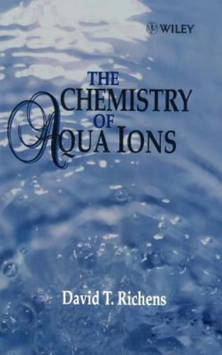 Chemistry of Aqua Ions: Synthesis, Structure and Reactivity : ATour ...