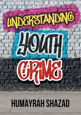 Understanding Youth Crime by Humayrah Shazad Paperback Book | eBay ...