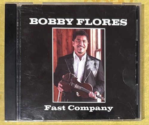 Fast Company by Bobby Flores (CD, 2011, Yellow Rose) | eBay