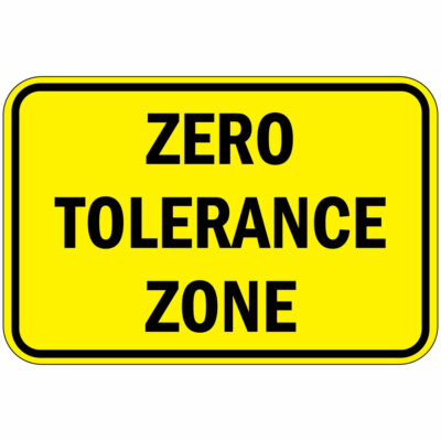 Horizontal Metal Sign Multiple Sizes Zero Tolerance Zone Black on ...