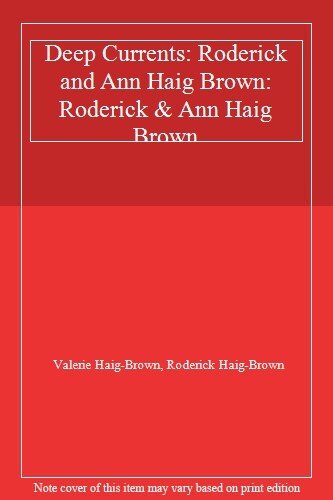 Deep Currents: Roderick and Ann Haig-Brown By Valerie Haig-Brown ...