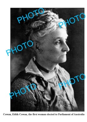 OLD 8x6 PHOTO 1st AUSTRALIAN WOMEN ELECTED TO PARLIAMENT EDITH COWAN ...