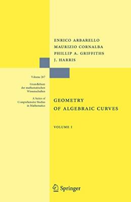 Geometry of Algebraic Curves: Volume I 9781441928252| eBay