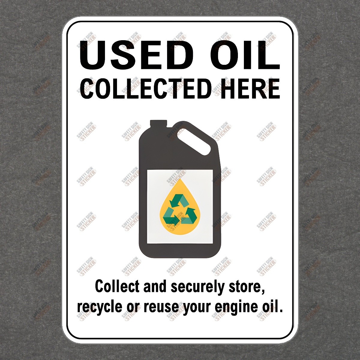Used Oil Collection Safety Sign OSHA Compliant Recycling Notice for ...