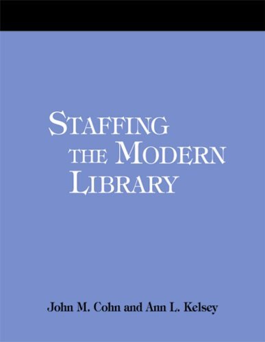 STAFFING THE MODERN LIBRARY: A HOW-TO-DO-IT MANUAL (HOW TO By John M ...