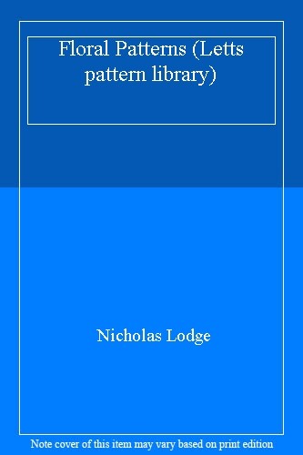 Floral Patterns (Letts Pattern Library) By Nicholas Lodge 9781852381509 ...