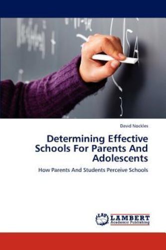 Determining Effective Schools for Parents and Adolescents by Nockles ...