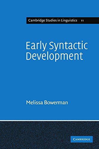 EARLY SYNTACTIC DEVELOPMENT: A CROSS-LINGUISTIC STUDY WITH By Melissa ...