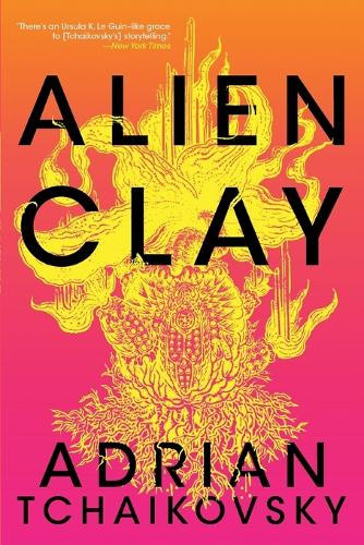 Alien Clay by Tchaikovsky, Adrian [Paperback] 9780316578974 | eBay UK
