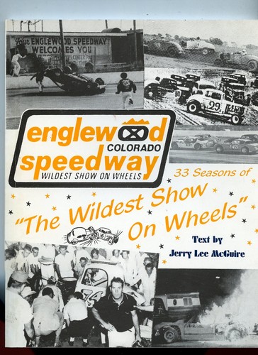 Colorado History - Auto Racing, Englewood Speedway Book, by; McGuire ...