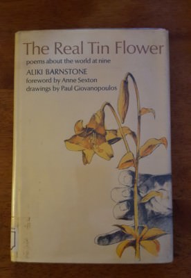 The Real Tin Flower by Aliki Barnstone (HCwDJ) "Poems About The World ...