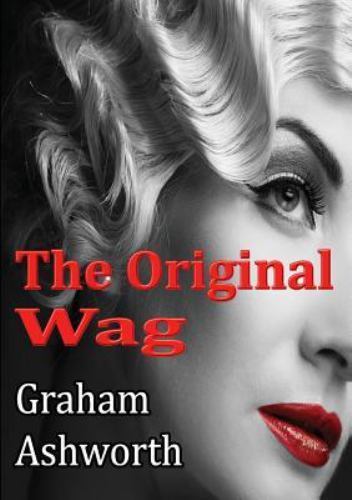 Original Wag by Graham Ashworth (2014, Trade Paperback) for sale online ...