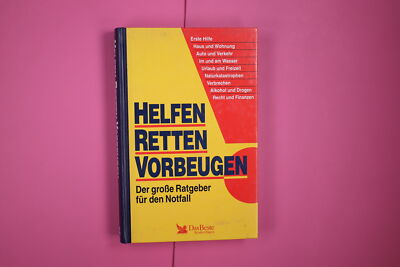 176029 HELFEN, RETTEN, VORBEUGEN der grosse Ratgeber für den Notfall HC ...