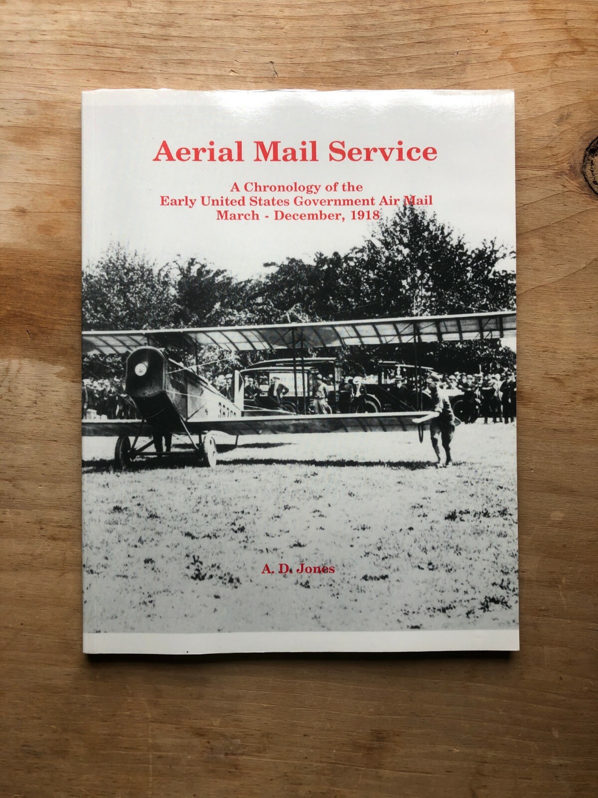 Aerial Mail Service : A Chronology of the Early U.S. Government Air ...