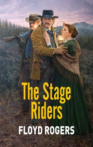 The Stage Riders by Floyd Rogers (2010, Hardcover / Hardcover, Large ...