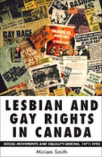 Lesbian and Gay Rights in Canada : Social Movements and Equality ...