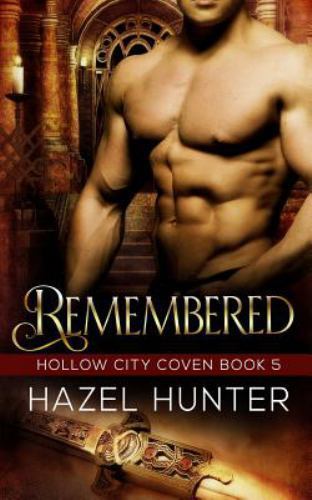 Remembered (Book Five of the Hollow City Coven Series) : A Witch and ...