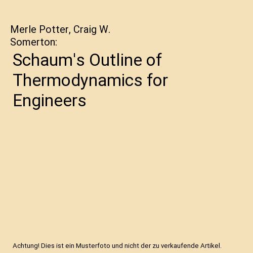 Schaum's Outline of Thermodynamics for Engineers, Merle Potter, Craig W ...