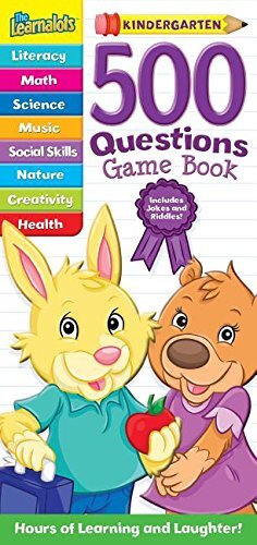THE LEARNALOTS 500 QUESTIONS GAME BOOK: KINDERGARTEN By Parragon Books ...