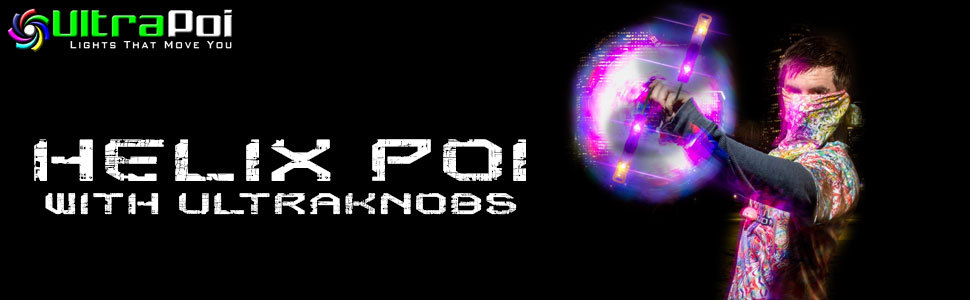 Helix Poi with Ultra Knobs - UltraPoi Best Light Up Glow Flow Rave ...