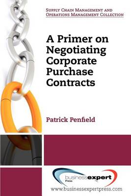 Primer On Negotiating Corporate Purchase Contracts by Patrick Penfield ...