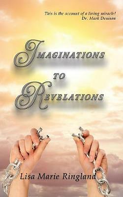 Imaginations to Revelations by Lisa Ringland (2019, Trade Paperback ...