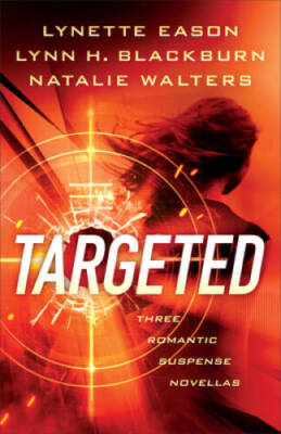 Targeted: Three Romantic Suspense Novellas - Paperback By Eason ...