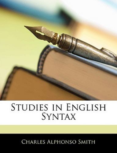 Studies in English Syntax by Charles Alphonso Smith (2010, Trade ...