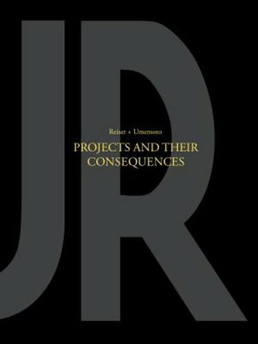 Projects and Their Consequences: Reiser+umemoto by Jesse Reiser: New ...
