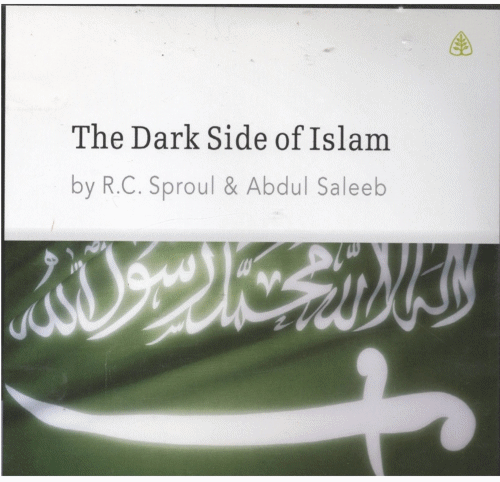 "The Dark Side of Islam" CD 2-Disc Set R. C. Sproul & Abdul Saleeb ...