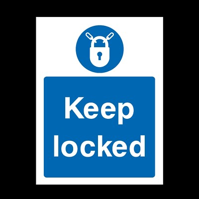 Keep Locked Rigid Plastic Sign OR Sticker - All Sizes A6 A5 A4 (MMG34 ...