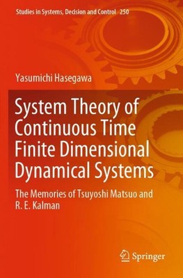 System Theory of Continuous Time Finite Dimensional Dynamical Systems ...
