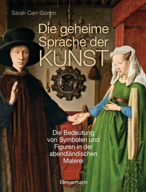 Die geheime Sprache der Kunst von Sarah Carr-Gomm (2013, Gebundene ...