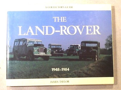 A COLLECTOR’S GUIDE THE LAND-ROVER 1948-1988 JAMES TAYLOR | eBay
