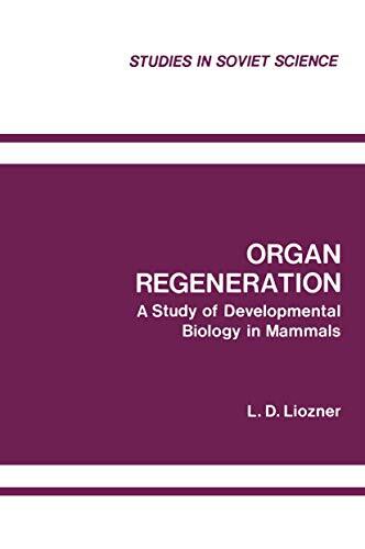 Organ Regeneration: A Study of Developmental Biology in Mammals ...