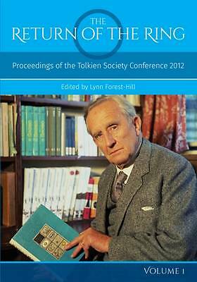 The Return of the Ring: Volume I: Proceedings of the Tolkien Society ...