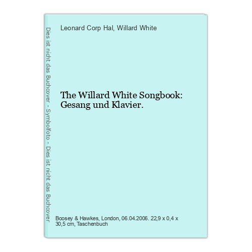 The Willard White Songbook: Gesang und Klavier. Hal, Leonard Corp und ...