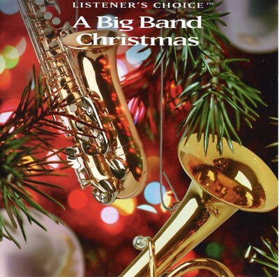 Listener’s Choice A Big Band Christmas, A Christmas Music Celebration ...