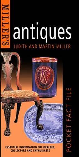 Millers Pocket Fact File: Antiques: Essential Information for Deal ...