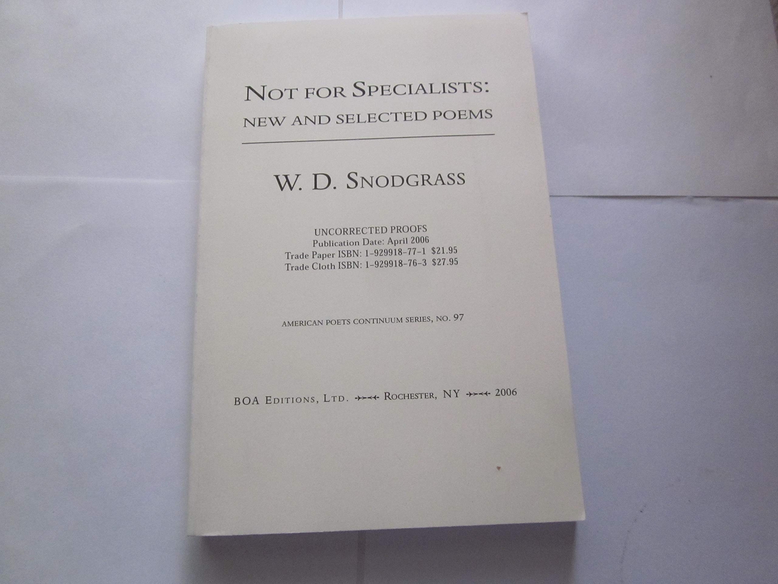 Not for Specialists : New and Selected Poems by W. D. Snodgrass (2006 ...