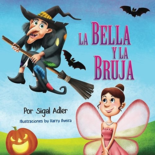 " LA BELLA Y LA BRUJA ": LIBRO EN ESPANOL PARA NINOS By Sigal Adler ...