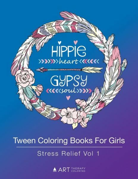 Tween Coloring Books For Girls: Stress Relief Vol 1: Colouring Book For ...
