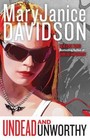 Undead and Unworthy [Queen Betsy, Book 7] - Davidson, MaryJanice ...