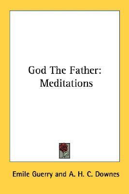 God the Father : Meditations by Emile Guerry (2007, Perfect) for sale ...