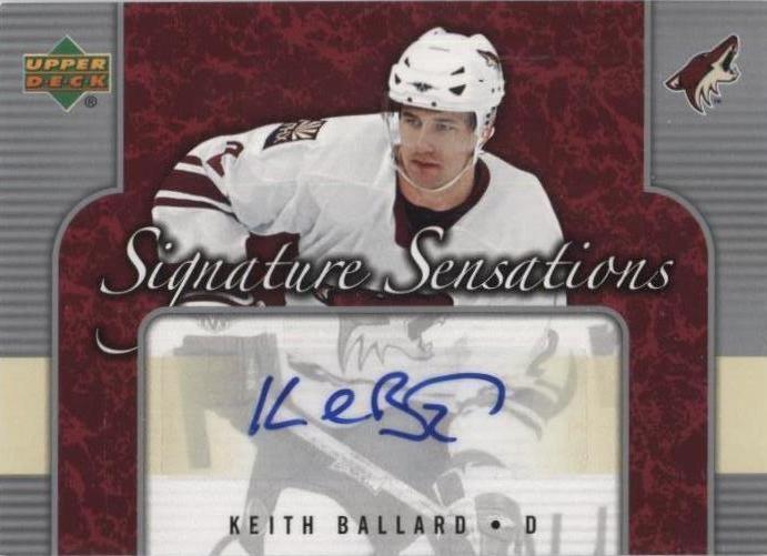 2006-07 Upper Deck - Signature Sensations Keith Ballard #SS-KB (AU) for ...