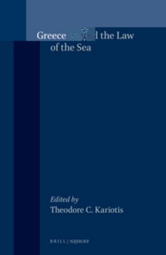 Greece and the Law of the Sea by Theodore C. Kariotis (1997, Hardcover ...