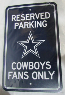 NFL Dallas Cowboys Sign RESERVED PARKING COWBOYS FANS ONLY 12"by18" by ...
