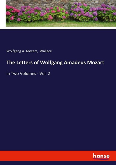 The Letters of Wolfgang Amadeus Mozart von Wolfgang A. Mozart (2021 ...