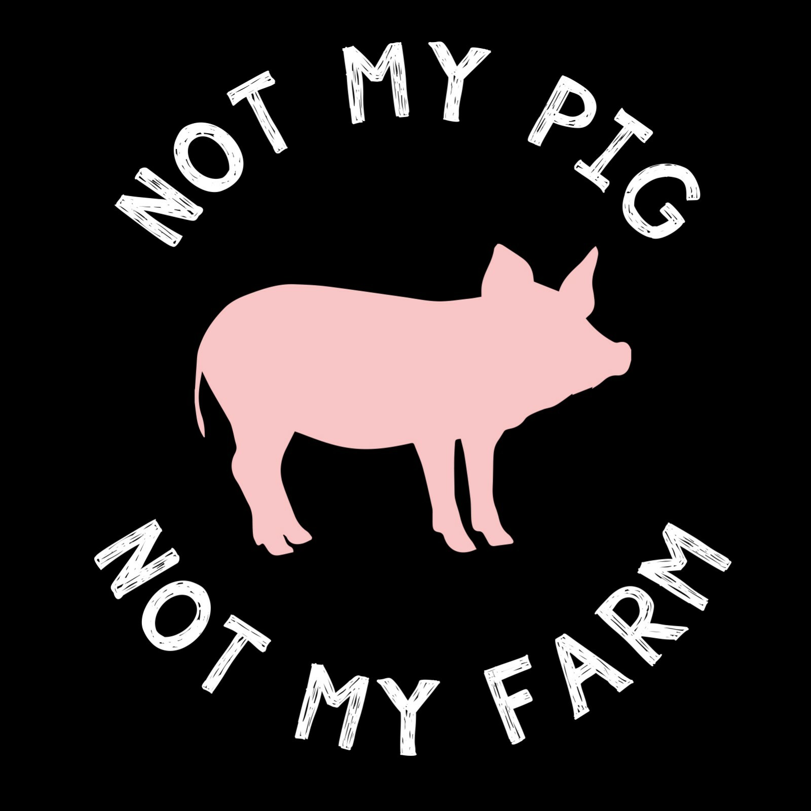 Not My Pig Not My Farm - Funny Oh My God Short Sleeve Unisex T Shirt ...