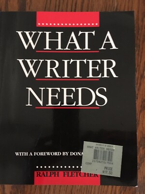 What a Writer Needs by Ralph Fletcher PB 1993 copyright 9780435087340| eBay